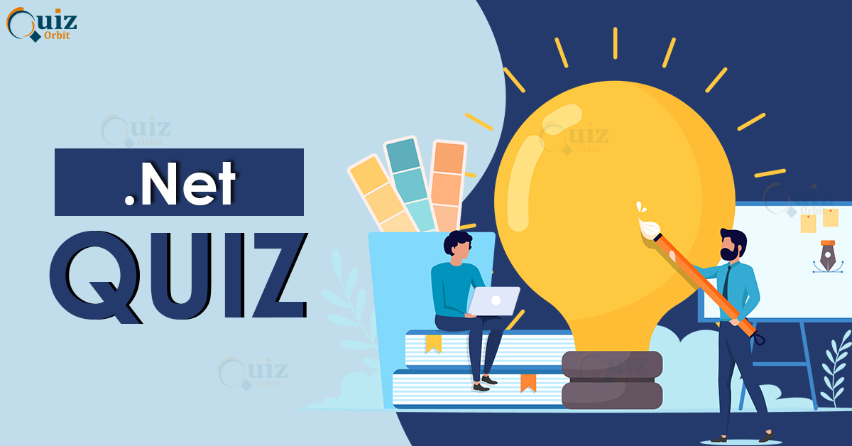 .Net Quiz for Technology Lovers - Quiz Orbit