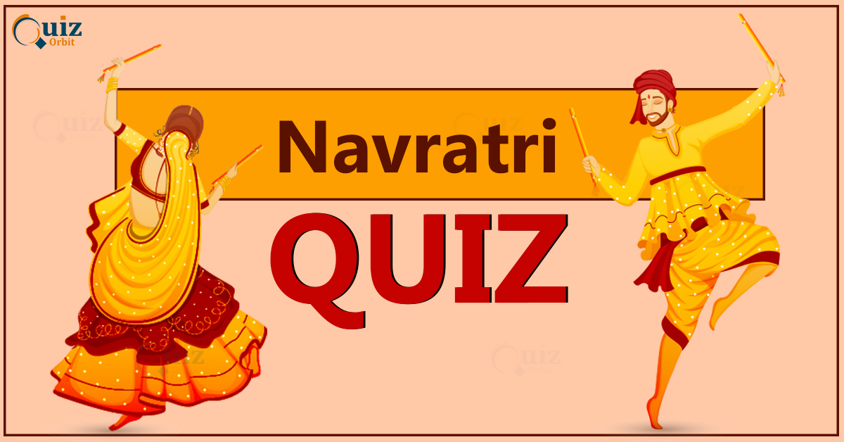 Navratri Quiz with Answers - Quiz Orbit