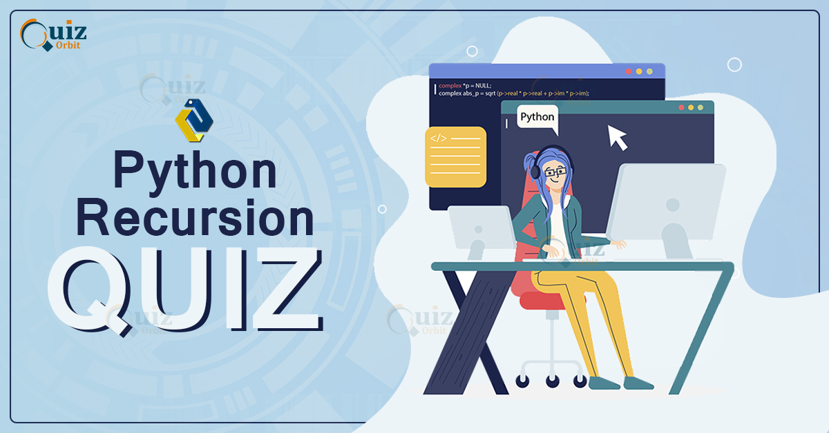 Quiz On Recursion In Python Quiz Orbit
